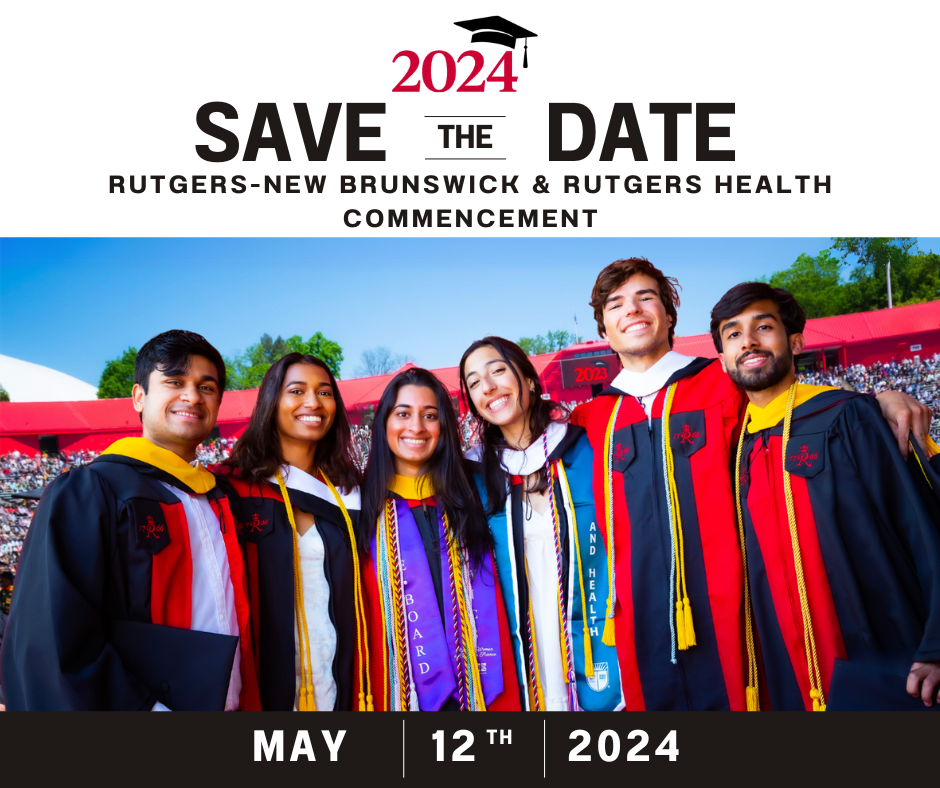 Save the Date for Rutgers Commencement 2024 | R Family Hub